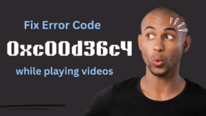 How to Fix Error Code 0xc00d36c4 While Playing Videos 2025