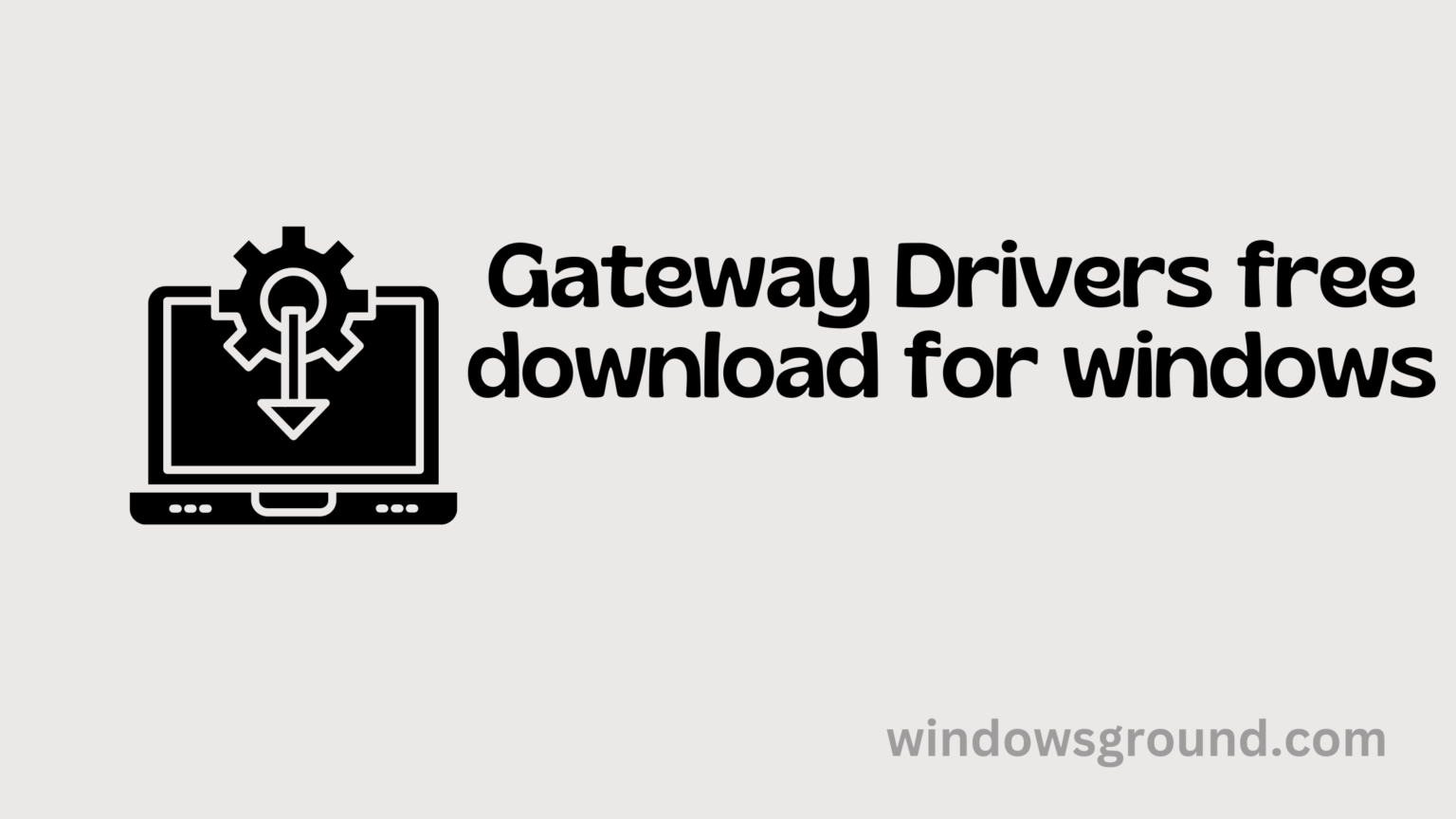 Gateway Drivers free download for windows Gateway Drivers free download for windows
