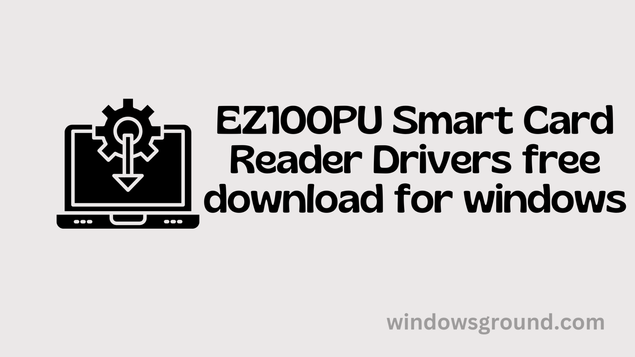 EZ100PU Smart Card Reader Drivers free download for windows